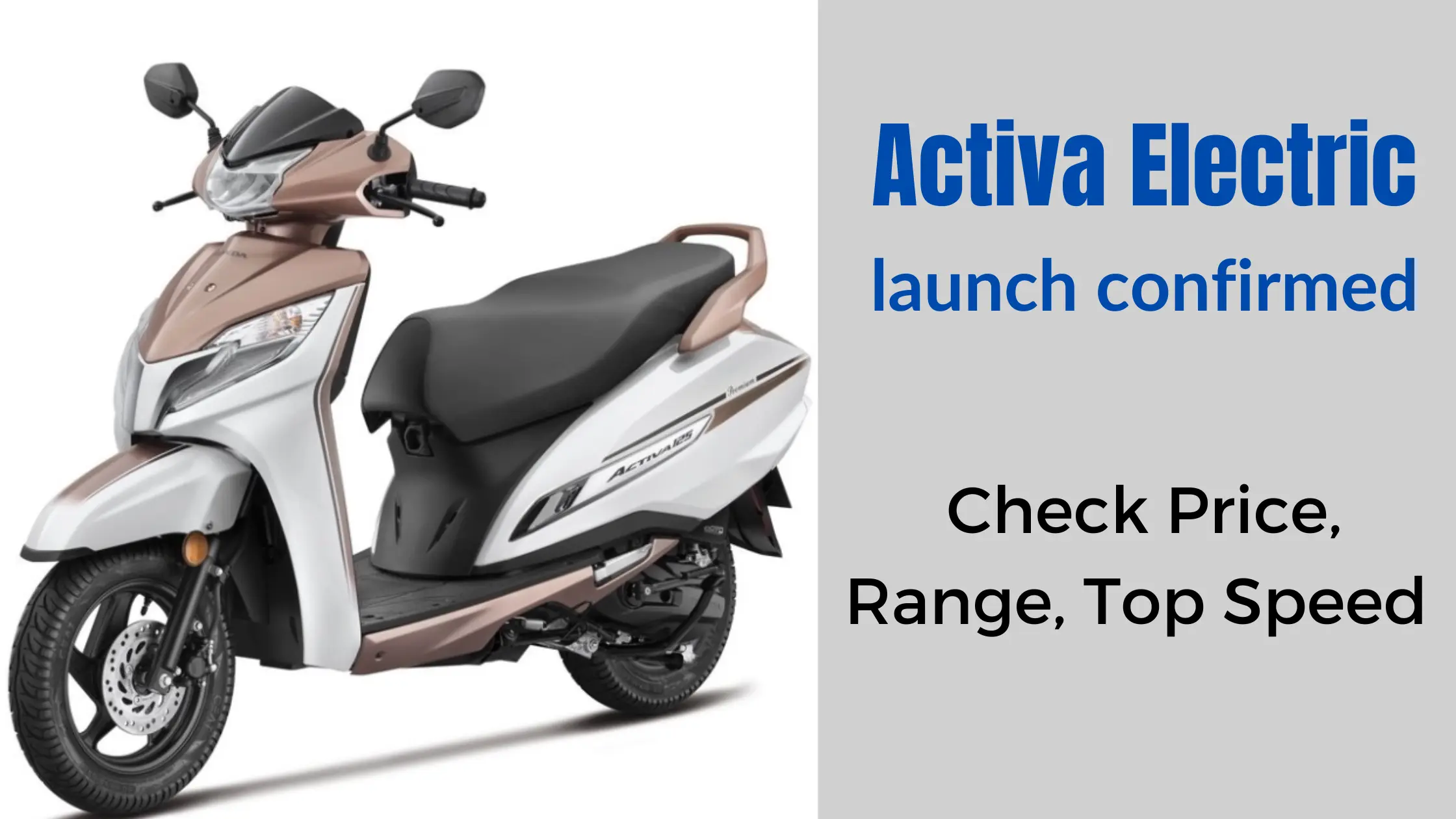 Activa electric launch confirmed. See details range, speed 2022