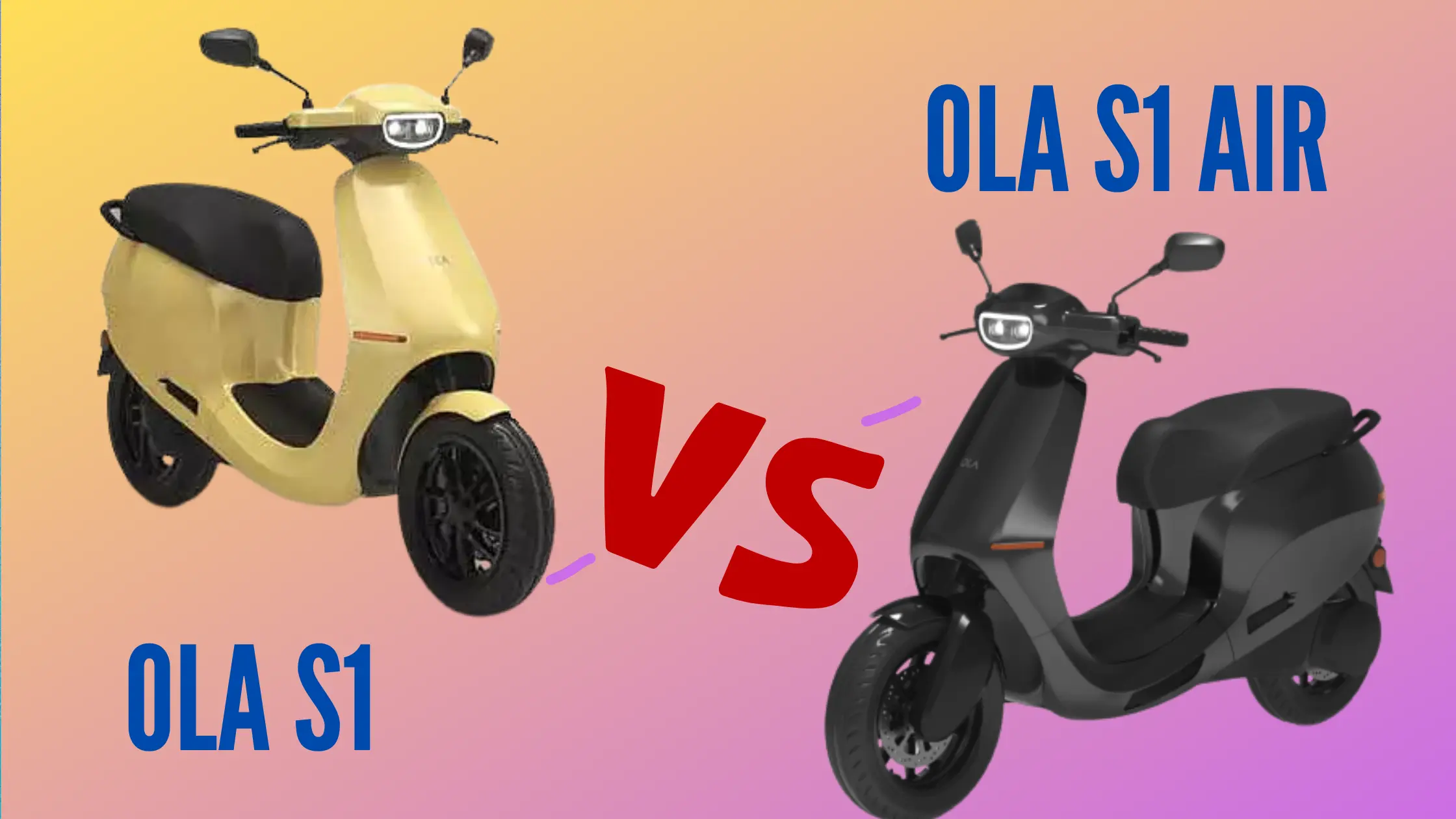 Ola S1 Air VS Ola S1 what should you buy? Full comparison