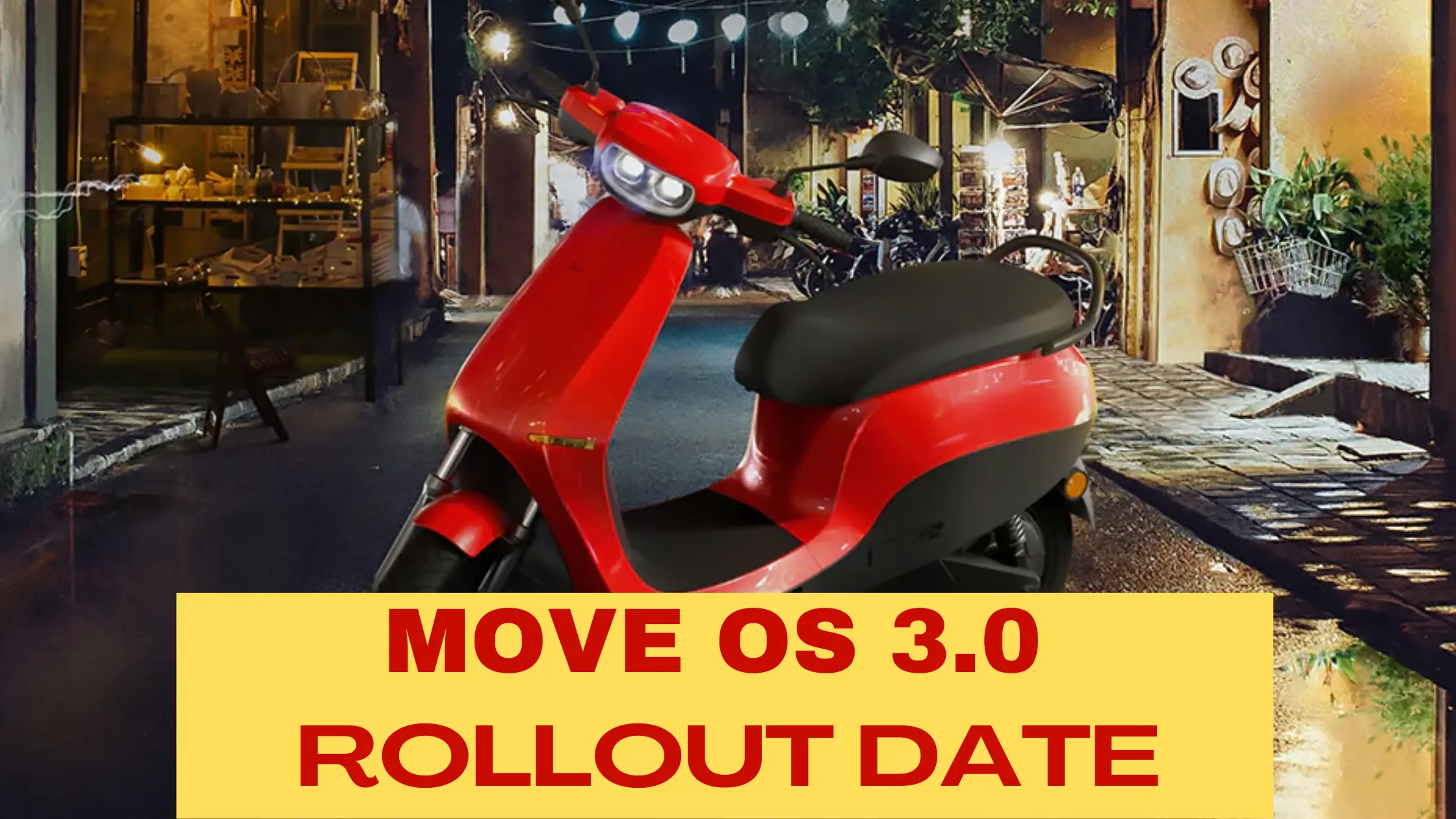Ola Move OS 3.0 Complete Rollout Official Date Revel.